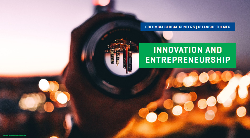 Innovation And Entrepreneurship Columbia Global Centers